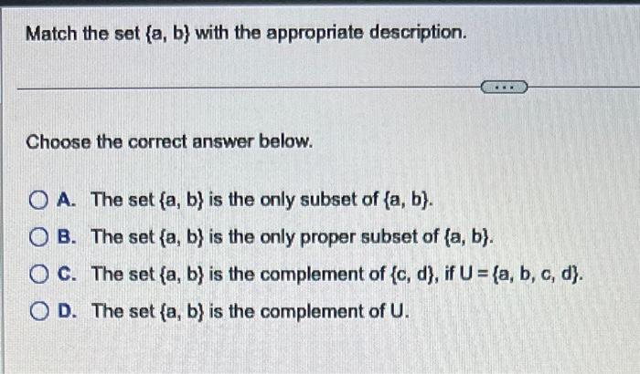 Solved Match the set {a,b} with the appropriate description. | Chegg.com