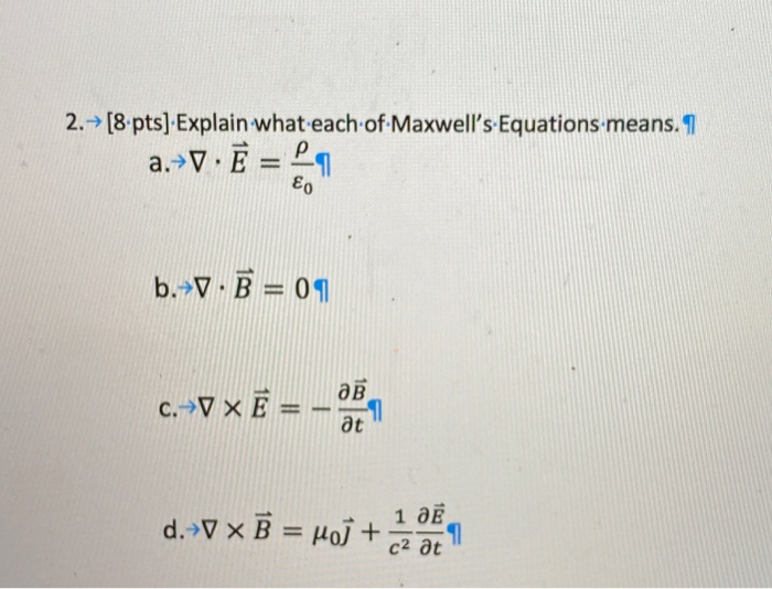 Solved 2. →[8 pts] Explain what each of Maxwell's Equations | Chegg.com