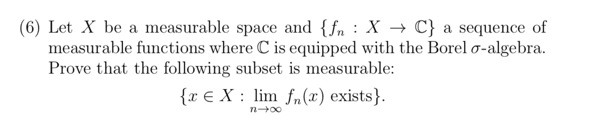 Solved 6 ﻿let X ﻿be A Measurable Space And {fn X→c} ﻿a