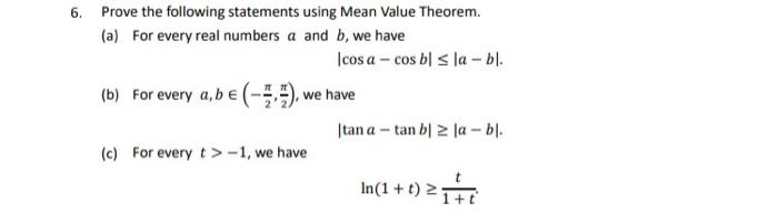 Solved 6. Prove the following statements using Mean Value | Chegg.com