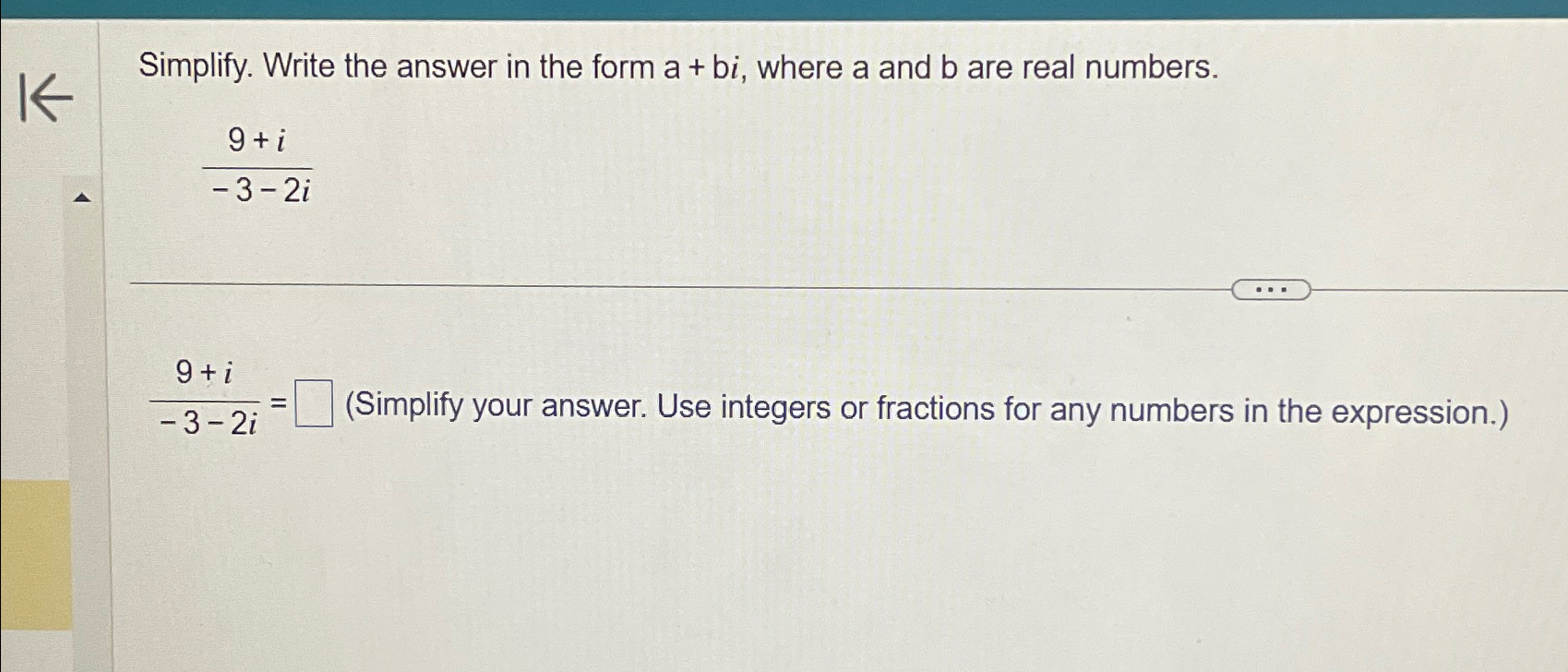 Solved Simplify. Write the answer in the form a+bi, ﻿where a | Chegg.com