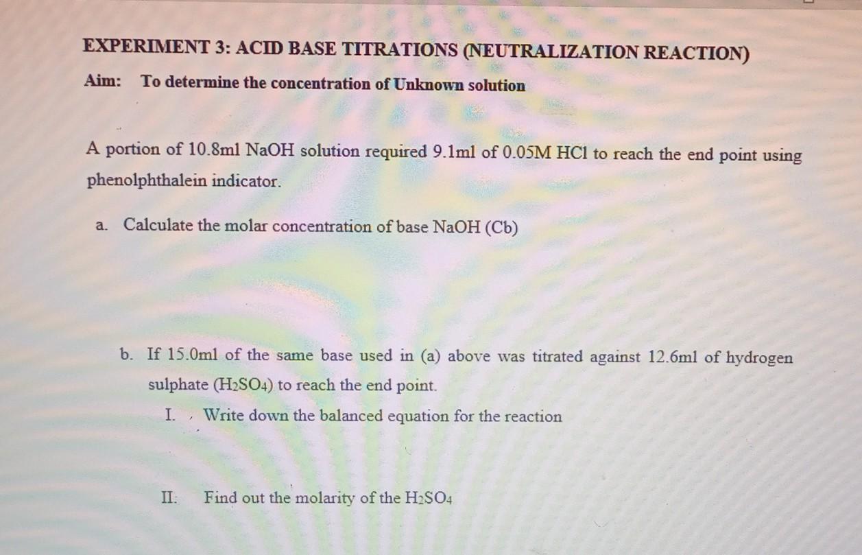 Solved EXPERIMENT 3: ACID BASE TITRATIONS (NEUTRALIZATION | Chegg.com