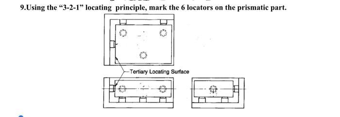 Solved 9.Using the "3-2-1" locating principle, mark the 6 | Chegg.com