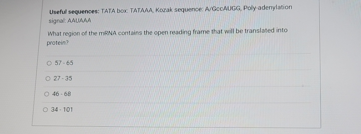 Solved Useful sequences: TATA box: TATAAA, Kozak sequence: | Chegg.com
