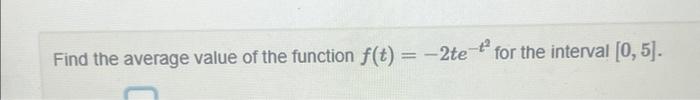 Solved Find the average value of the function \\( f(t)=-2 t | Chegg.com