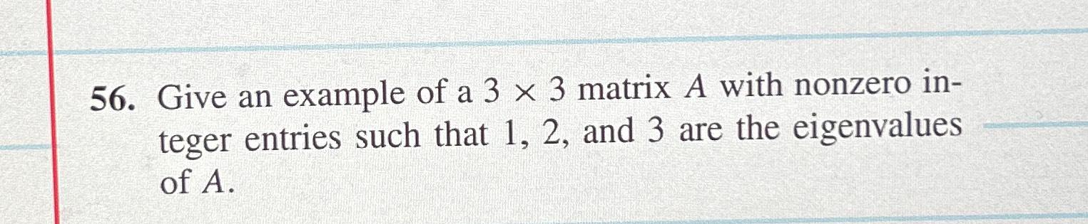 Solved Give an example of a 3×3 ﻿matrix A with nonzero | Chegg.com