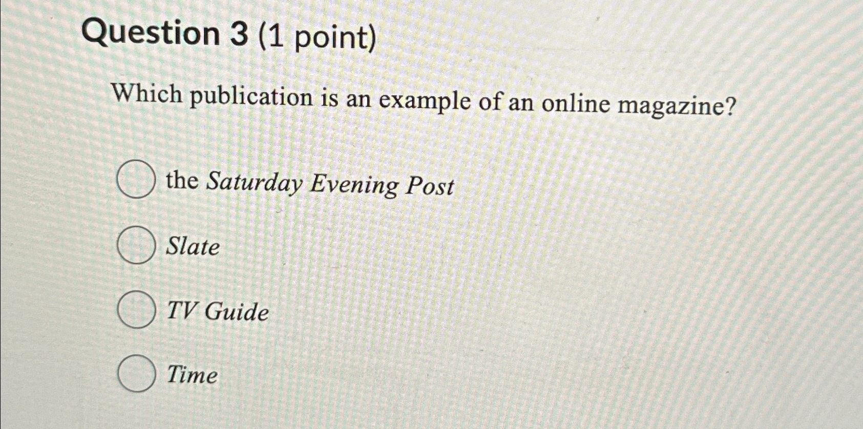 Solved Question 3 (1 ﻿point)Which publication is an example | Chegg.com