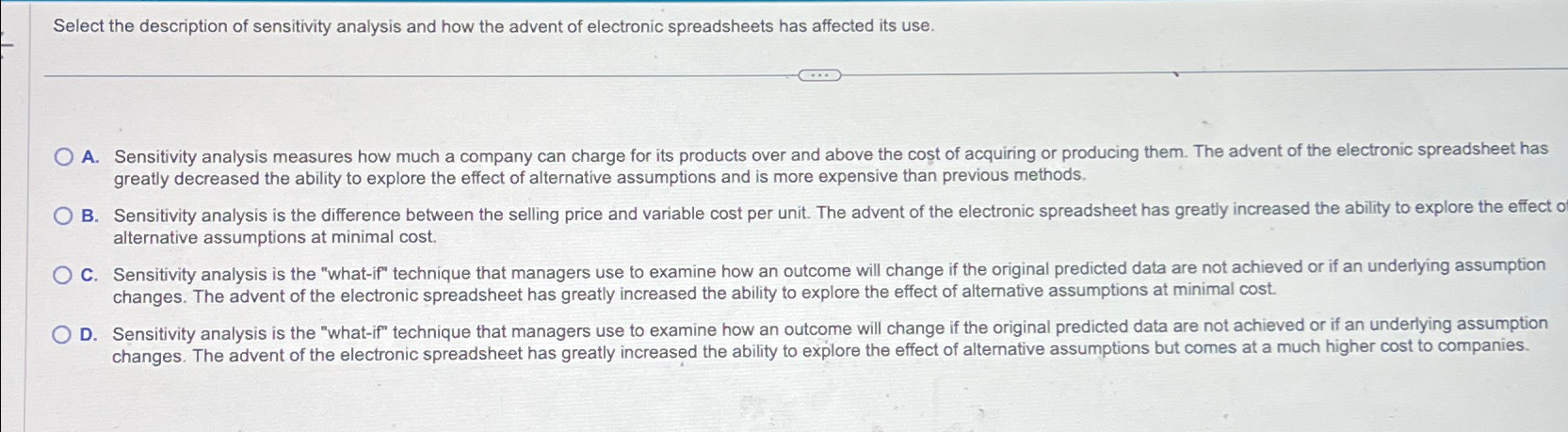 Solved Select the description of sensitivity analysis and | Chegg.com