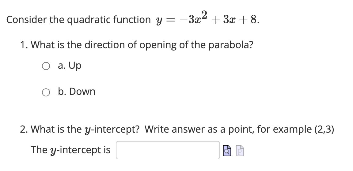 Solved Consider the quadratic function y=-3x2+3x+8.What is | Chegg.com