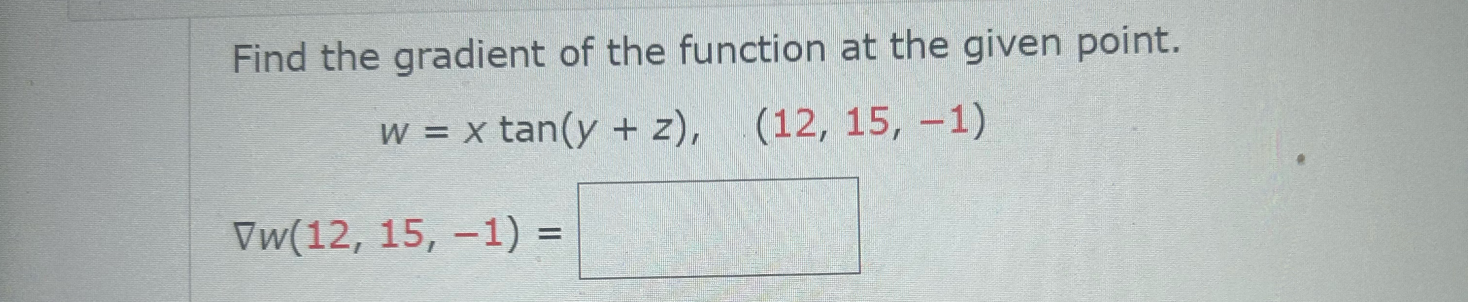 Solved Find the gradient of the function at the given | Chegg.com