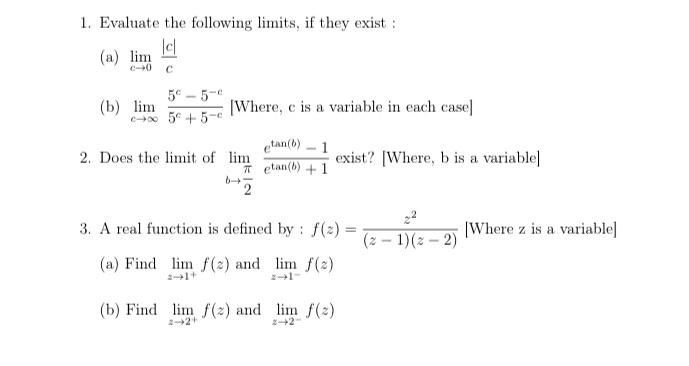 Solved 1. Evaluate the following limits, if they exist: (a) | Chegg.com