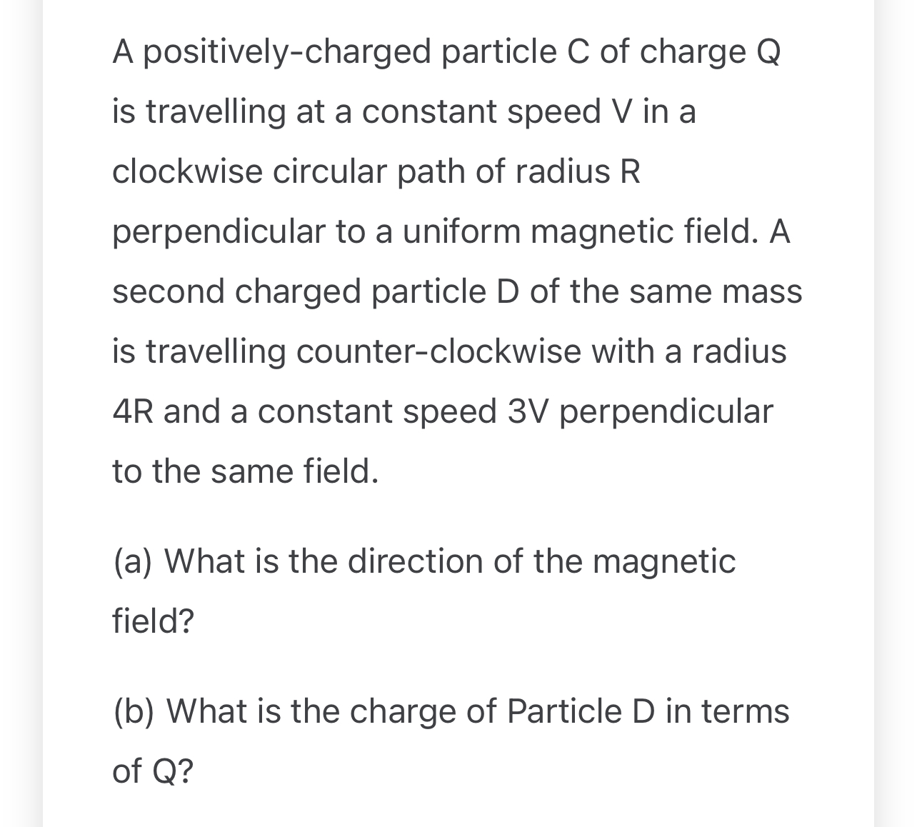 Solved A positively-charged particle C ﻿of charge Q ﻿is | Chegg.com