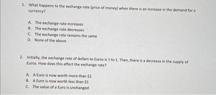 Solved 1. What happens to the exchange rate (price of money) | Chegg.com