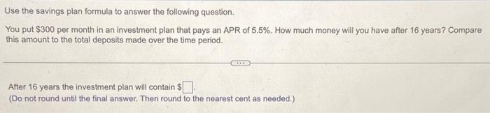 Solved Use the savings plan formula to answer the following | Chegg.com