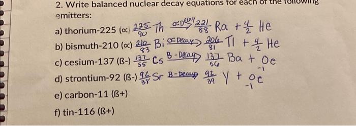 Solved 2. Write balanced nuclear decay equations for each or | Chegg.com