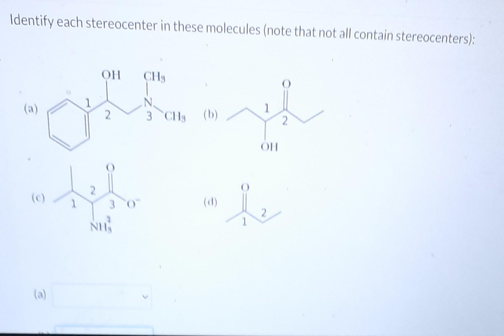 Solved Identify each stereocenter in these molecules (note | Chegg.com Solved Identify each stereocenter in these molecules (note | Chegg.com
