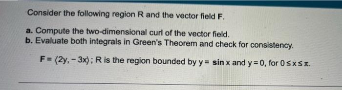Solved Consider the following region R and the vector field | Chegg.com