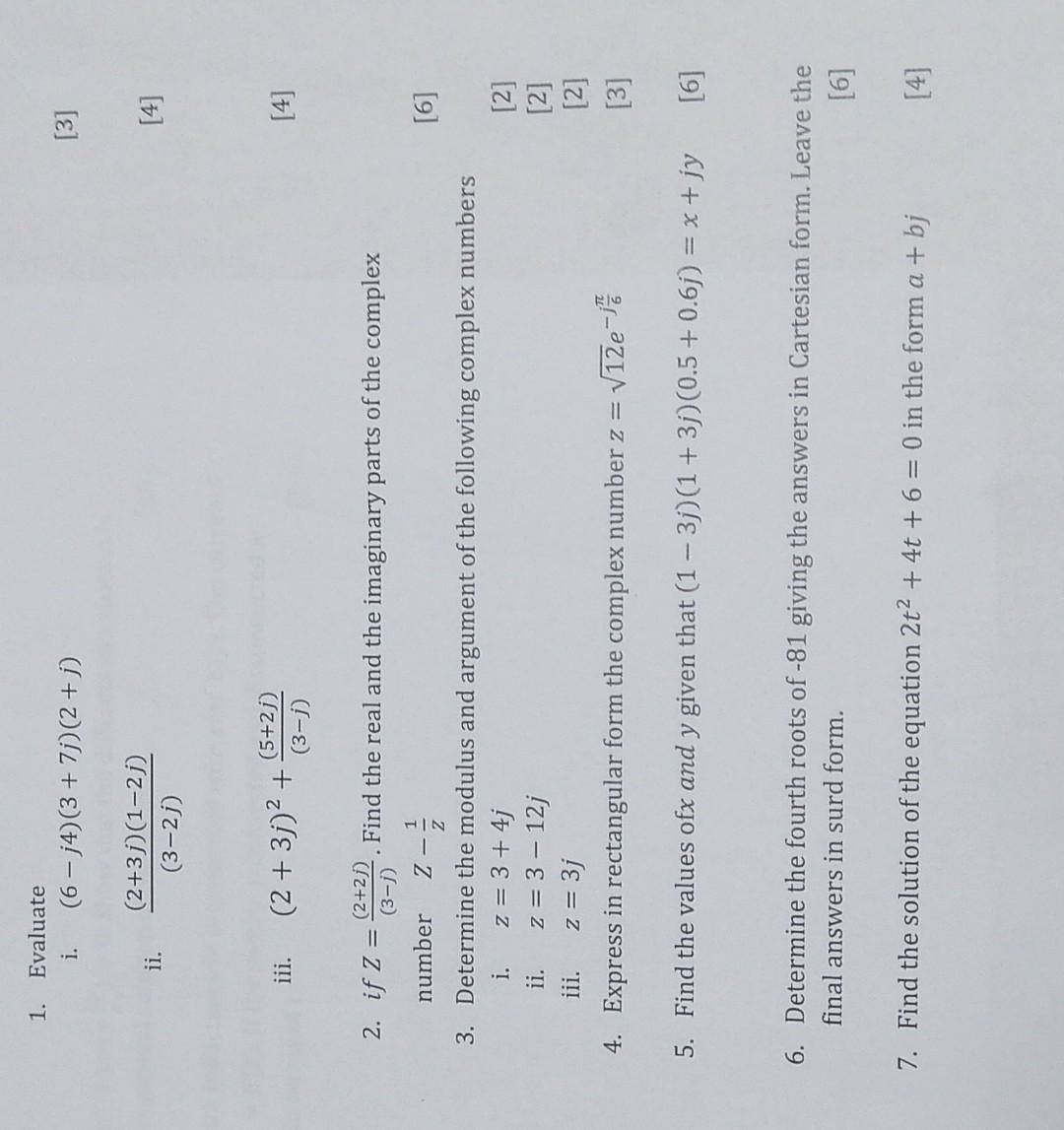 Solved 1. Evaluate i. (6 - j4)(3 + 7j)(2+j) [3] ii. | Chegg.com