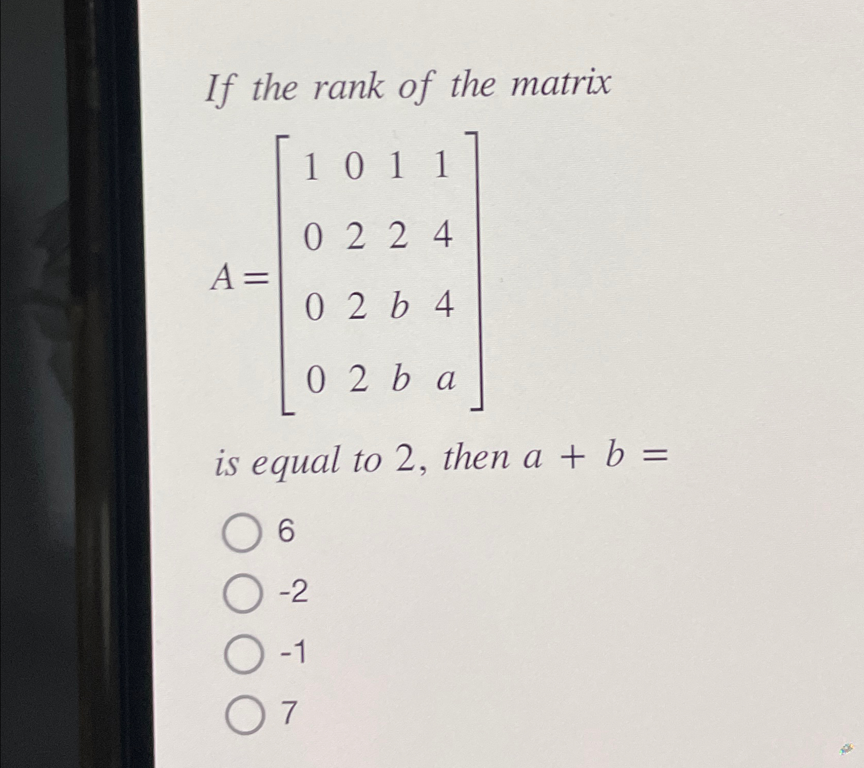 Solved If the rank of the matrixA=[1011022402b402ba]is equal | Chegg.com
