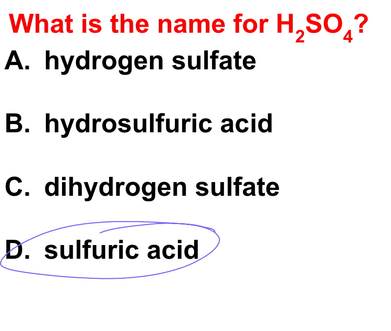 Solved What is the name for H2SO4 ?A. ﻿hydrogen sulfateB. | Chegg.com
