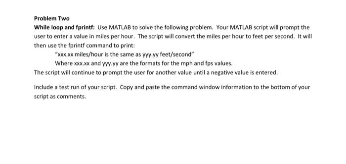 Solved Problem Two While Loop And Fprintf Use Matlab To