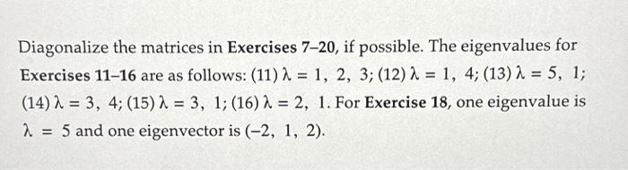 Solved Diagonalize the matrices in Exercises 7-20, if | Chegg.com