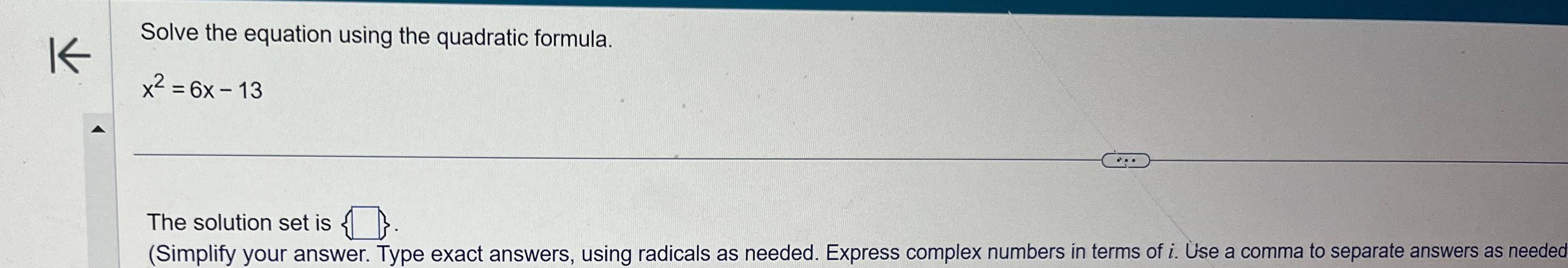 Solved Solve the equation using the quadratic | Chegg.com