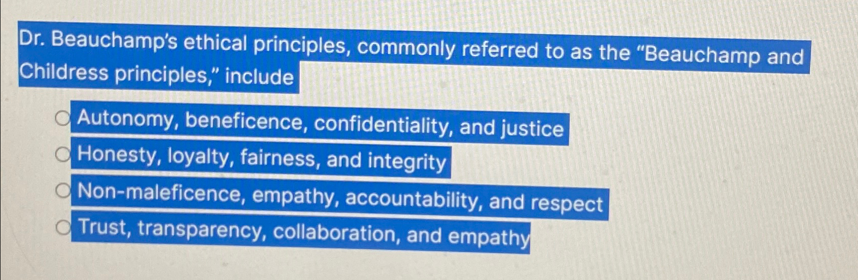 Solved Dr. ﻿Beauchamp's ethical principles, commonly | Chegg.com