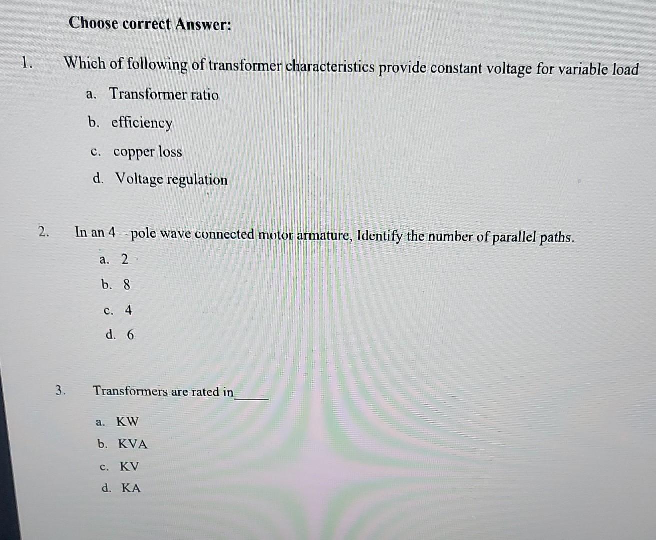 Solved Which of following of transformer characteristics | Chegg.com
