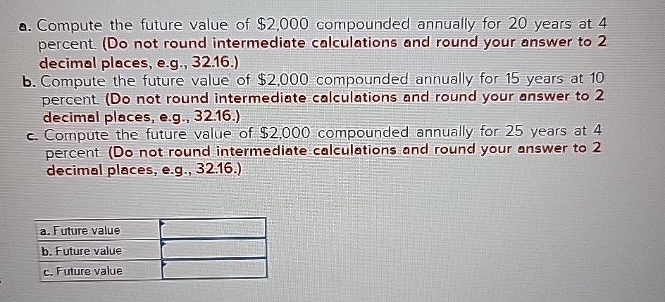 Solved a. ﻿Compute the future value of $2,000 ﻿compounded | Chegg.com