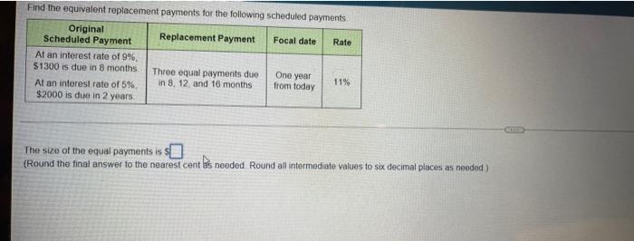 Solved Find the equivalent replacement payments for the | Chegg.com