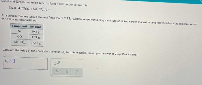 Solved Nickel and Carbon monoxide react to form nickel | Chegg.com