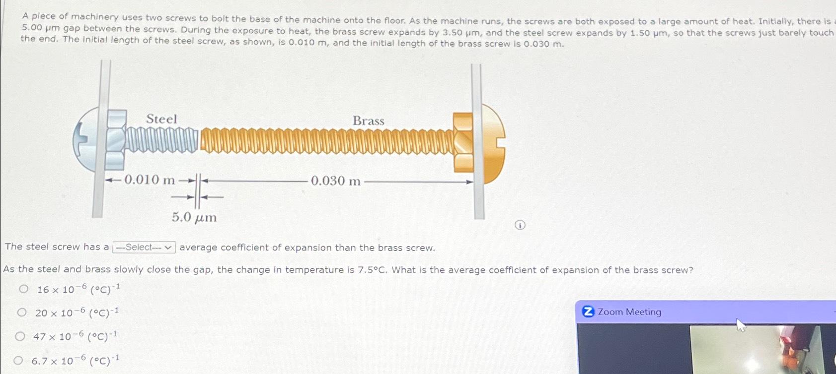 Solved the end. The initial length of the steel screw, as | Chegg.com