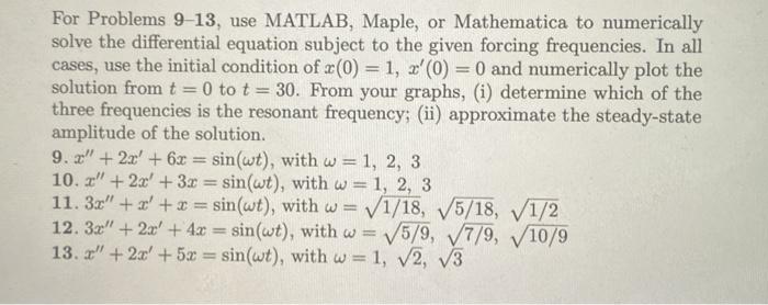 Solved For Problems 9-13, use MATLAB, Maple, or Mathematica | Chegg.com