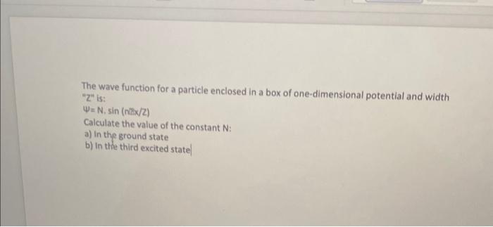 Solved The wave function for a particle enclosed in a box of | Chegg.com