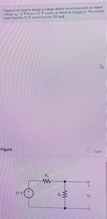 Solved Suppose wo need to design a voltage-divider circuit | Chegg.com