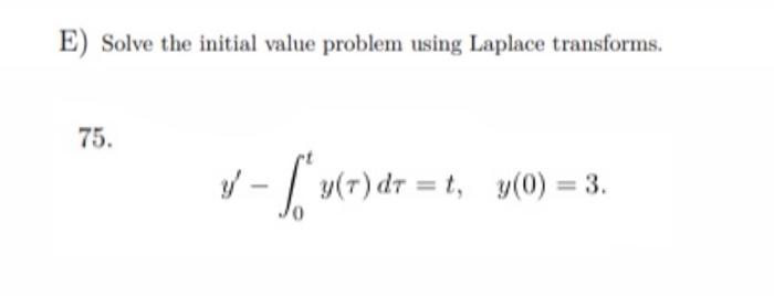 Solved E) Solve the initial value problem using Laplace | Chegg.com