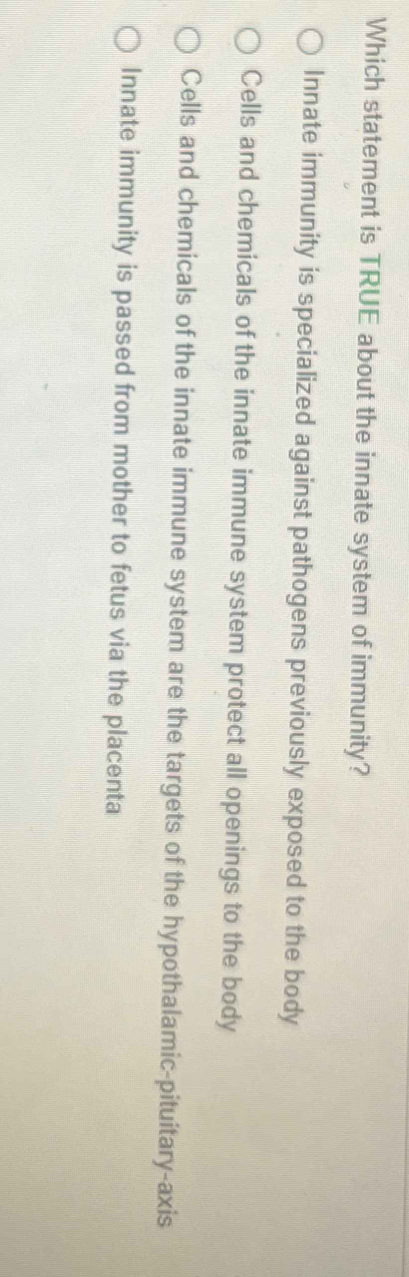 Solved Which statement is TRUE about the innate system of | Chegg.com