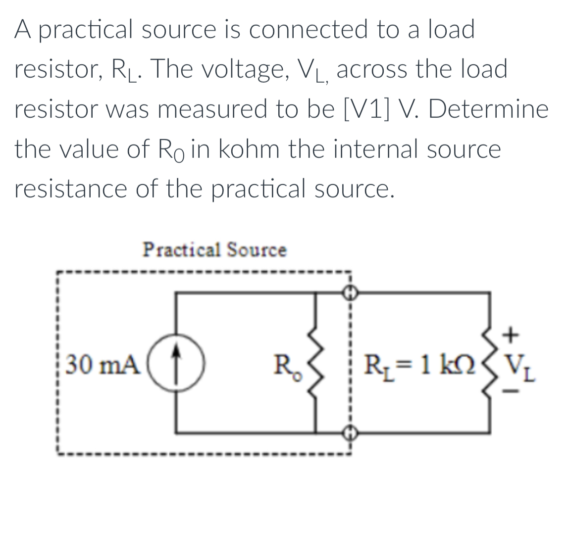 Solved A practical source is connected to a load resistor, | Chegg.com