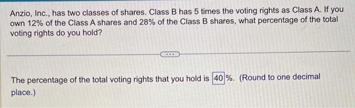 Solved Anzio, Inc., has two classes of shares. Class B has 5 | Chegg.com