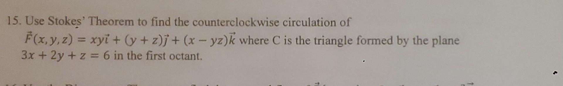 Solved 15. Use Stokes' Theorem to find the counterclockwise | Chegg.com