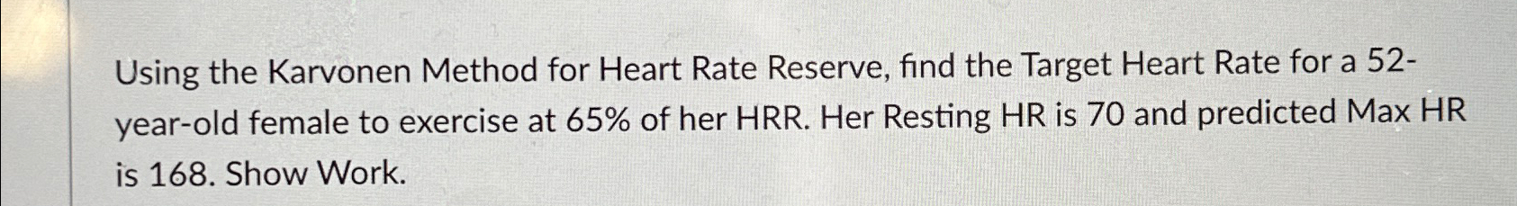Solved Using the Karvonen Method for Heart Rate Reserve, | Chegg.com