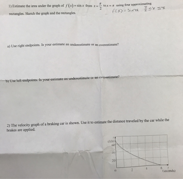 Solved 1) estimate the area under the graph f(x)=sinx from | Chegg.com