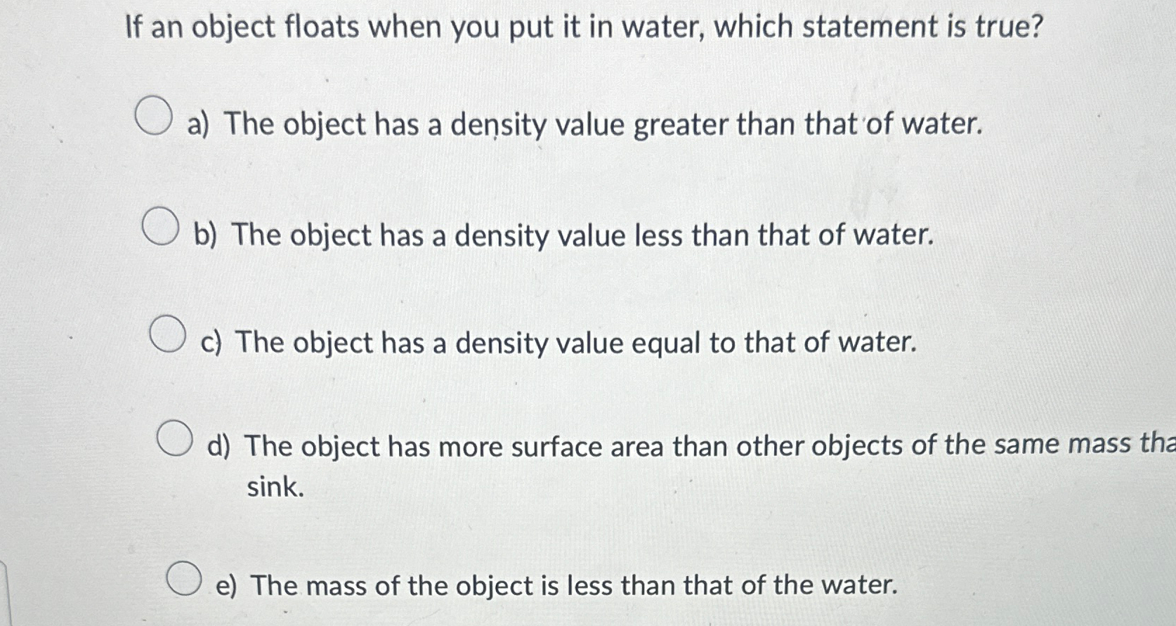 Solved If an object floats when you put it in water, which | Chegg.com