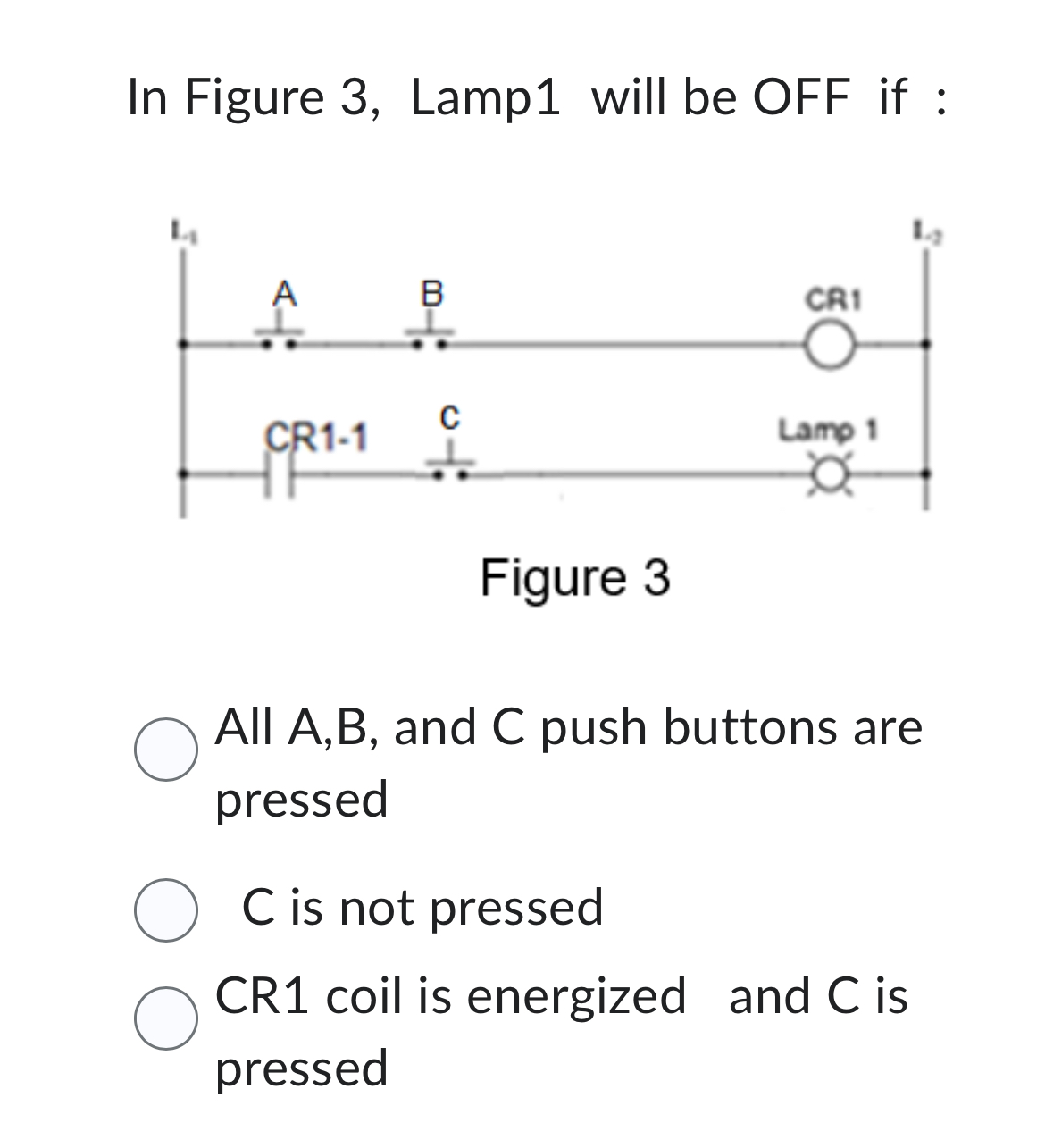 Solved In Figure 3, ﻿Lamp1 ﻿will be OFF if :Figure 3All A,B, | Chegg.com