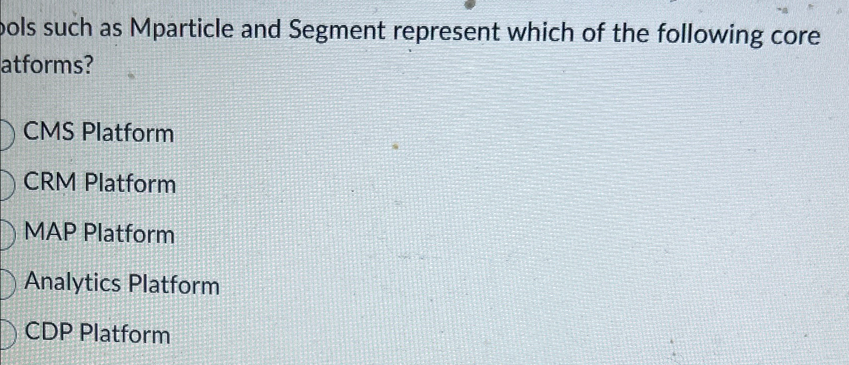 Solved ols such as Mparticle and Segment represent which of | Chegg.com