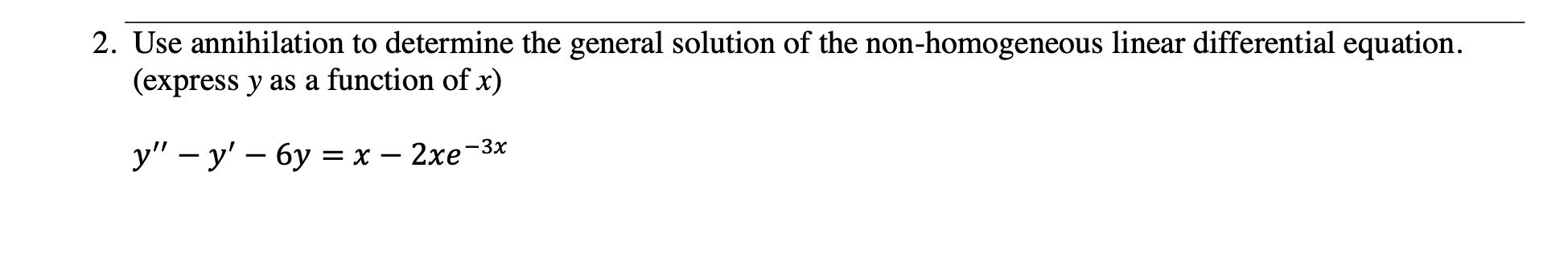 Solved Use Annihilation To Determine The General Solution Of 0868