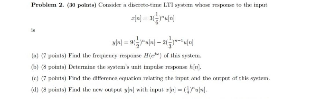 Solved x[n]=3(61)nu[n] is y[n]=9(21)nu[n]−2(31)n−1u[n] (a) | Chegg.com