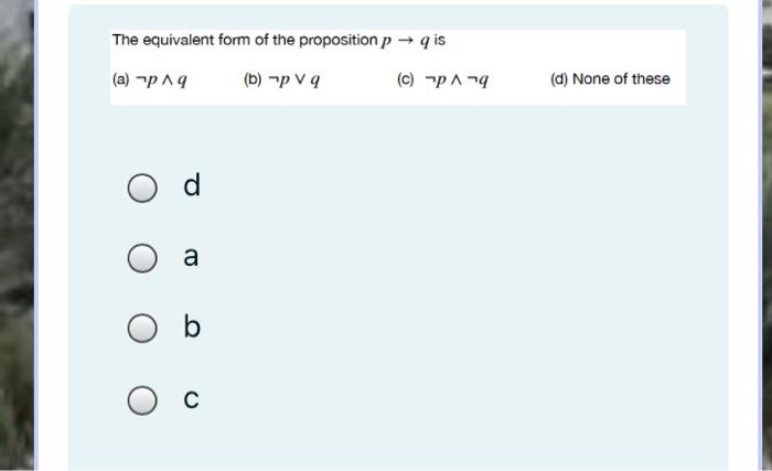 Solved The equivalent form of the proposition p qis (а) -р | Chegg.com