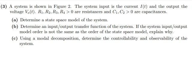 Solved (3) A system is shown in Figure 2. The system input | Chegg.com